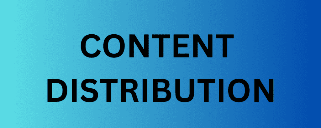 Content Distribution: The Ultimate Guide and How it Works