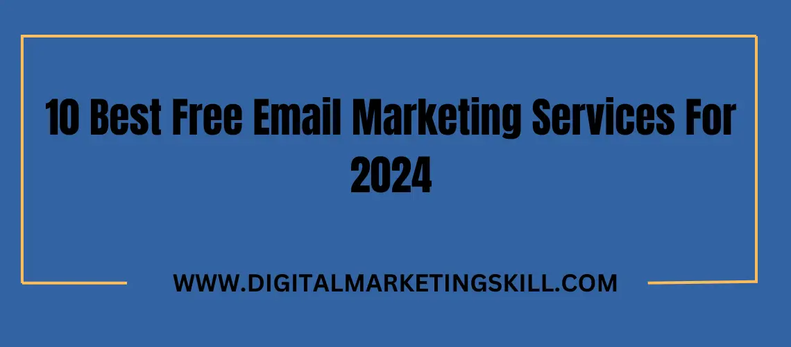 10 Free Email Marketing Services (The Best For 2024)