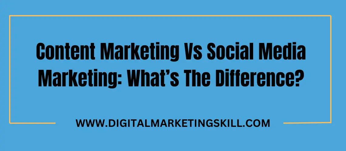 Content Marketing Vs Social Media Marketing What S The Difference